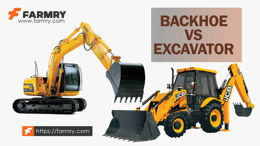 Excavator vs Backhoe: Farm Equipment Guide | Farmry