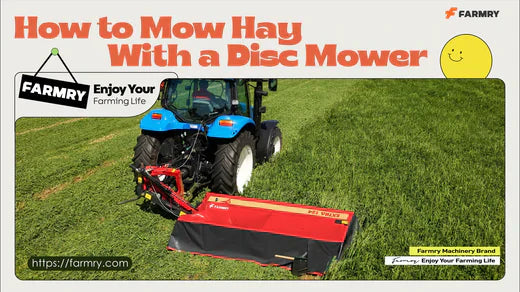 How to Mow Hay with a Disc Mower | Step-by-Step Guide | Farmry