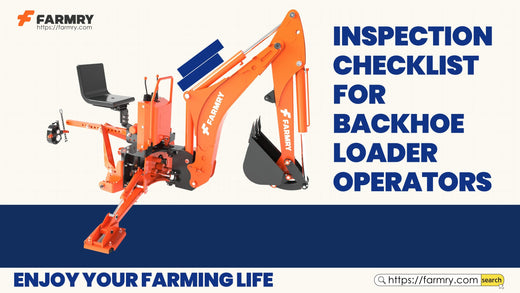Backhoe Loader Inspection Checklist | Farmry